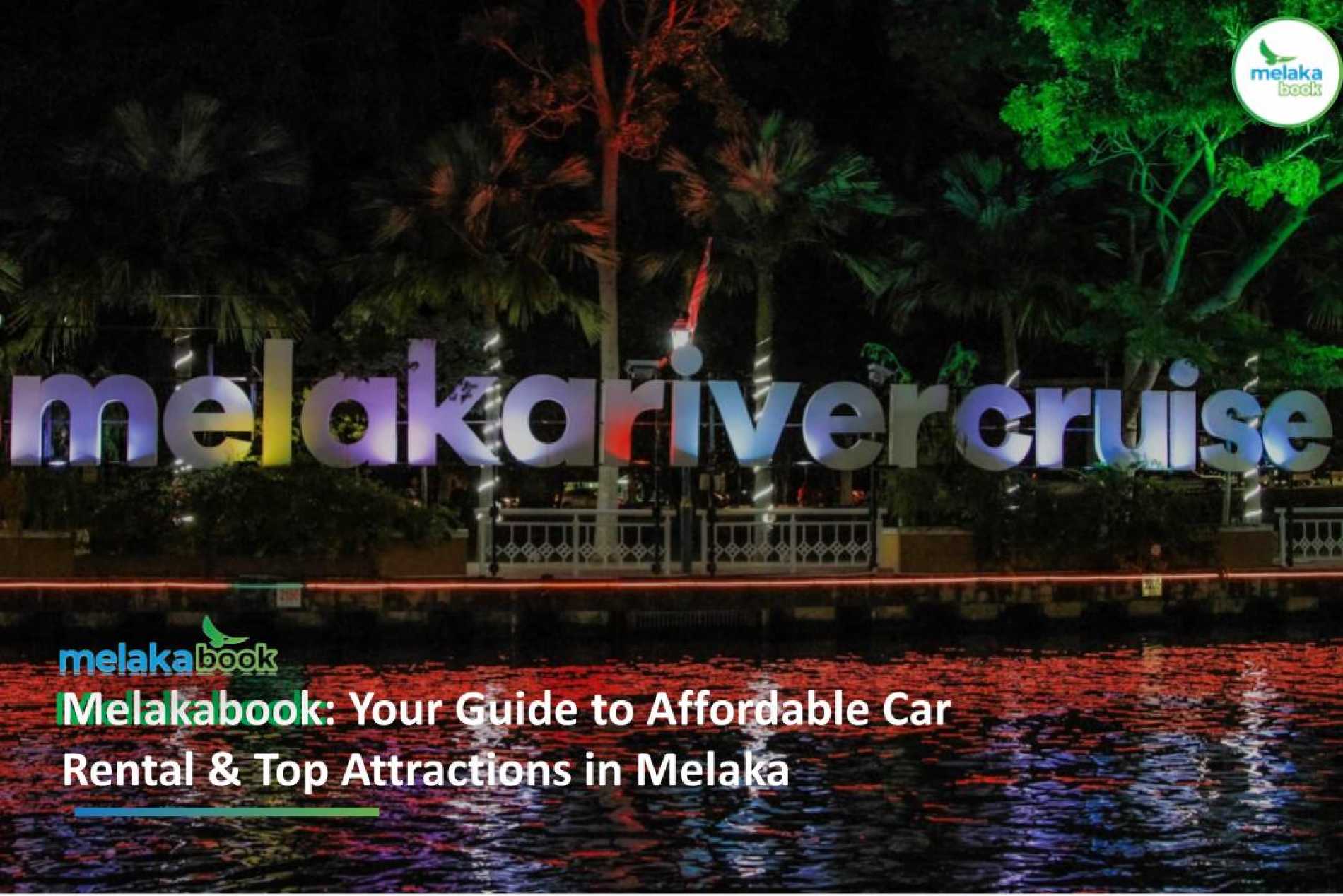 15 Best Attractions in Melaka to Explore the City and Its Heritage